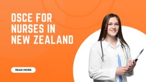 OSCE for Nurses in New Zealand: The Complete Guide